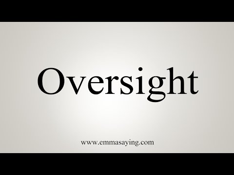 How To Say Oversight