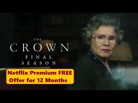 The Crown, Final Season free Netflix Subscription Coupon