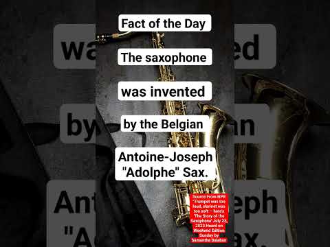Fact of the Day: The saxophone was invented by Antoine-Joseph "Adolphe" Sax!