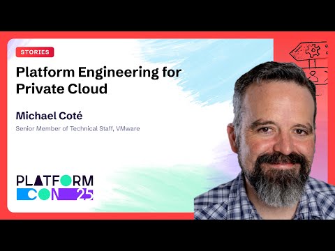 Platform engineering for private cloud - Michael Coté | PlatformCon 2025