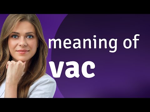 Vac • what is VAC definition