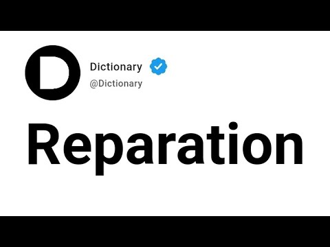 Reparation Meaning In English