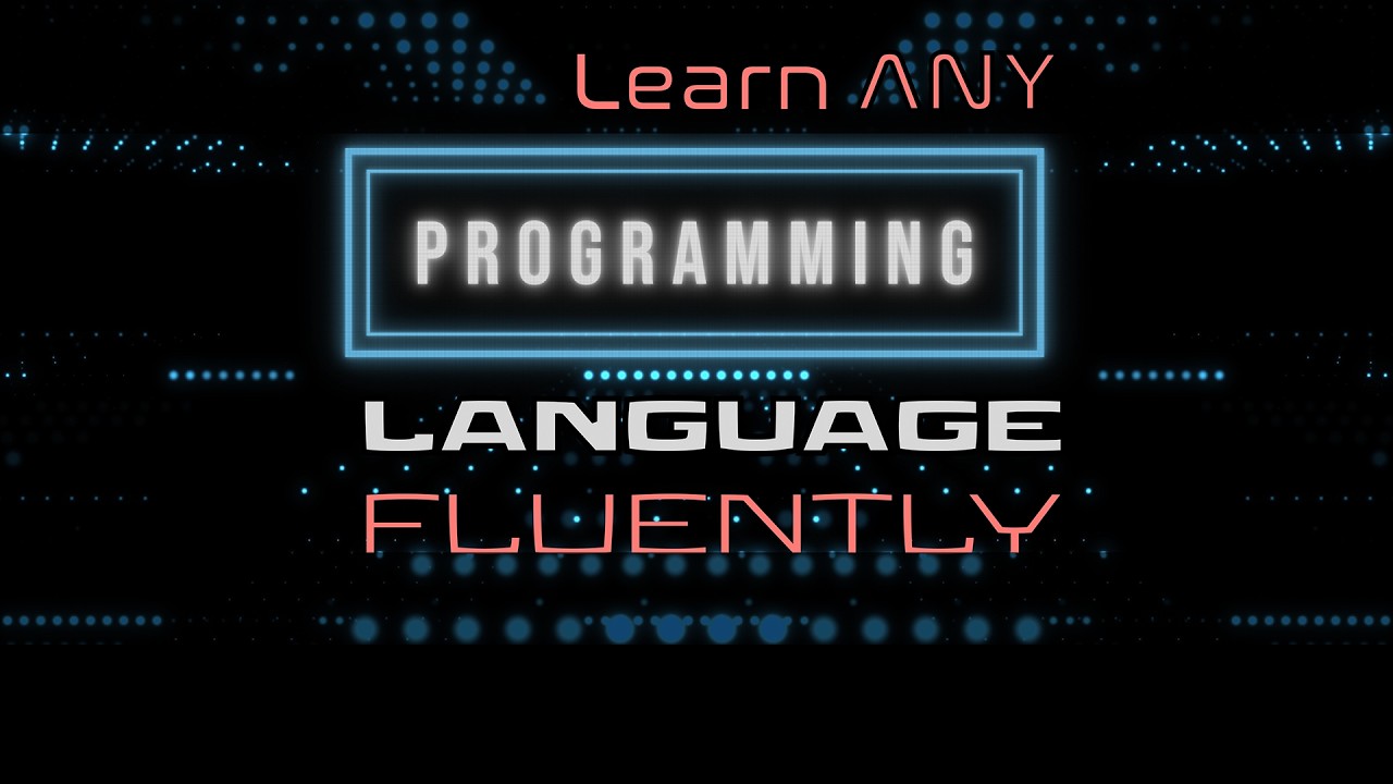 How to become Fluent in ANY programming language in 6 weeks