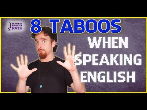 8 Taboo Subjects in English Speaking Countries