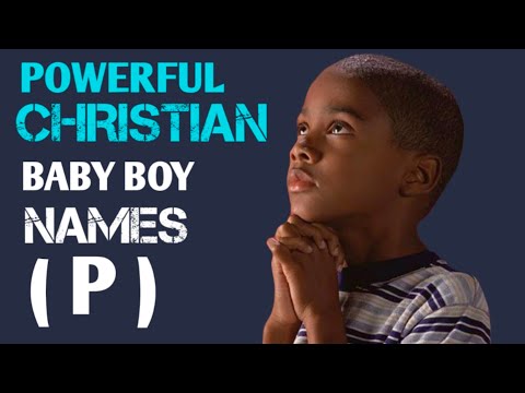 20 Awesome Christian Baby Boys Names List Letter P | Biblical Baby Boy Names | Parenting Aid