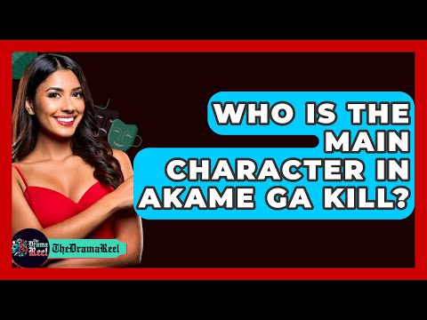 Who Is The Main Character In Akame Ga Kill? - The Drama Reel