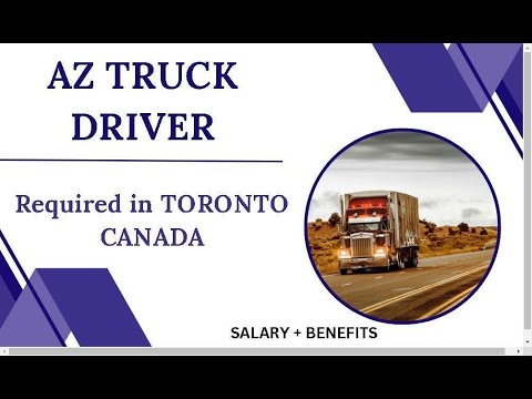 AZ Truck Driver Required In Toronto Canada #torontojobs #canadajobs #torontolife