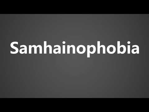 How to Pronounce Samhainophobia