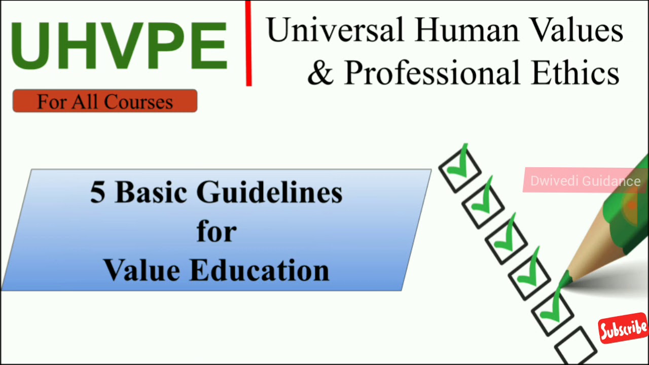 Basic guidelines for value education, universal human values and professional ethics aktu, mba btech