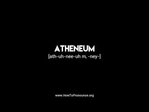How to Pronounce "atheneum"