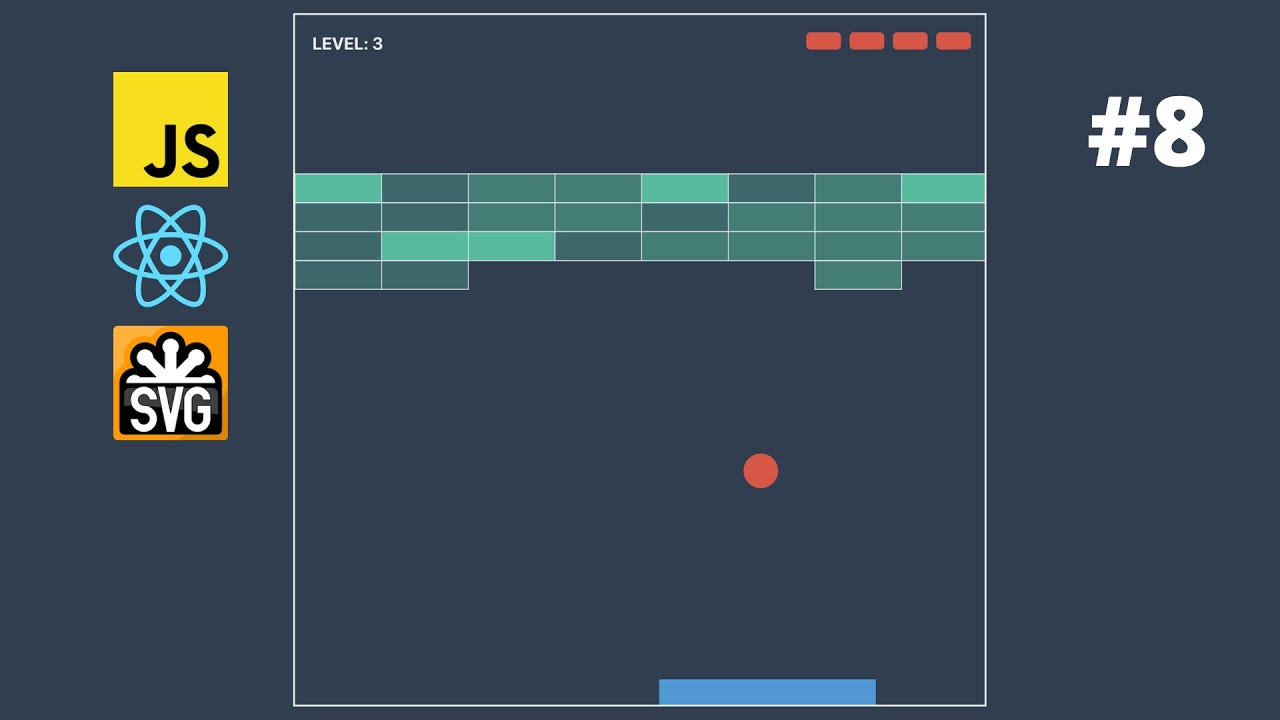 Breakout Game with JavaScript, React, and SVG. #8 Finish.
