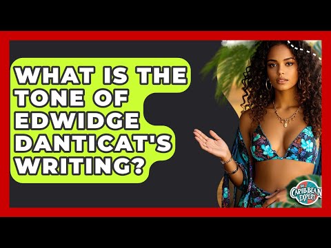 What Is The Tone Of Edwidge Danticat's Writing? - The Caribbean Expert