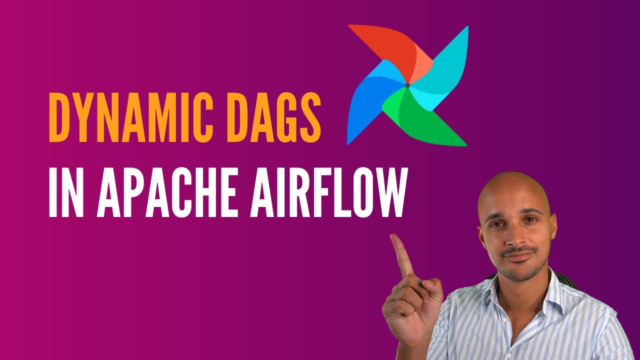 Dynamic DAGs in Apache Airflow for Advanced