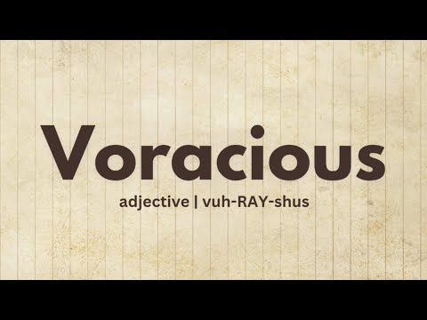 Elevate Your Vocabulary with "Voracious"!