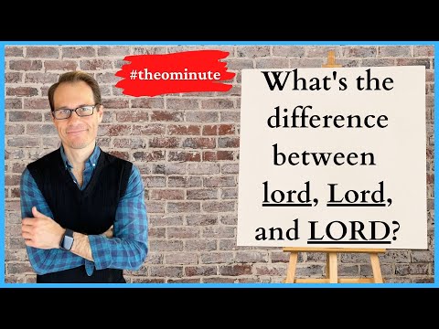 What's the difference between lord, Lord, and LORD in the Bible?