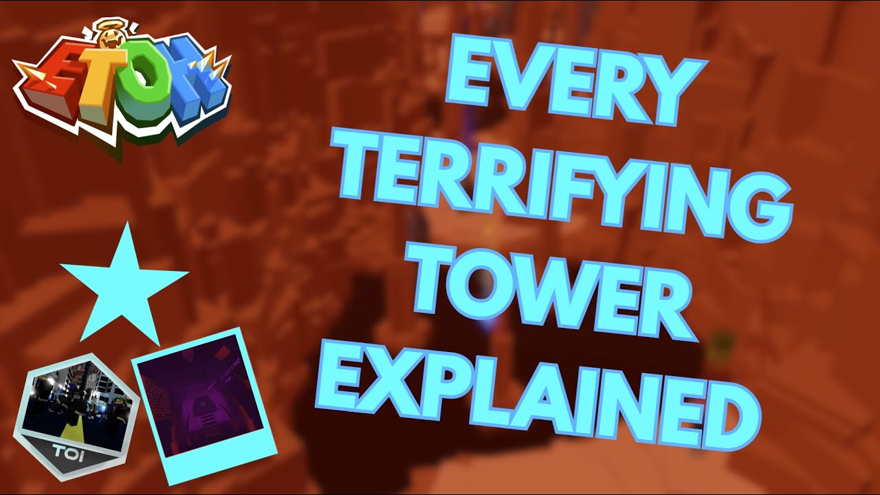 EVERY Terrifying Tower in EToH EXPLAINED (2025)