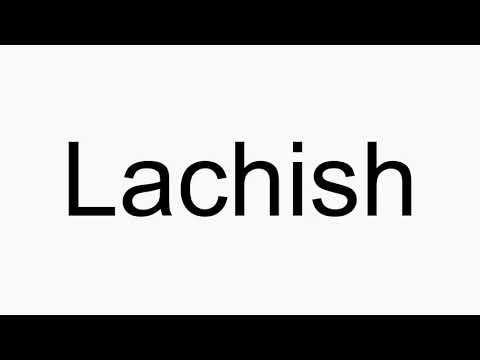How to pronounce Lachish