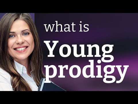 Understanding "Young Prodigy" in English