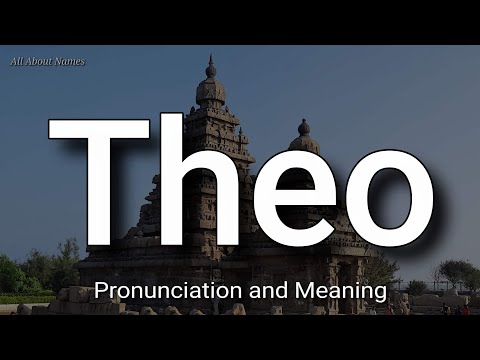 Theo - Pronunciation and Meaning