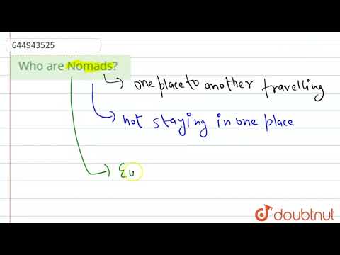 Who are Nomads? | CLASS 9 | PASTORALISTS IN THE MODERN WORLD | HISTORY | Doubtnut