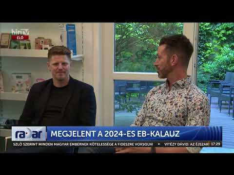 Radar - Megjelent a 2024-es Eb-kalauz - HÍR TV