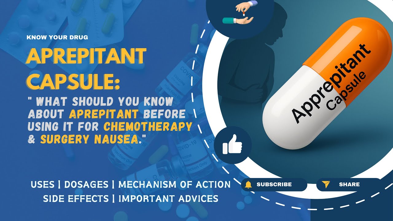 Aprepitant Capsule: Uses, Dosage, Mechanism, Side Effects & Important Advice | MediInsights
