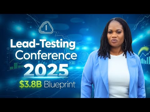 Lead Testing Conference 2025 | $3.8B Blueprint, Funding Tips & Business Growth Strategies