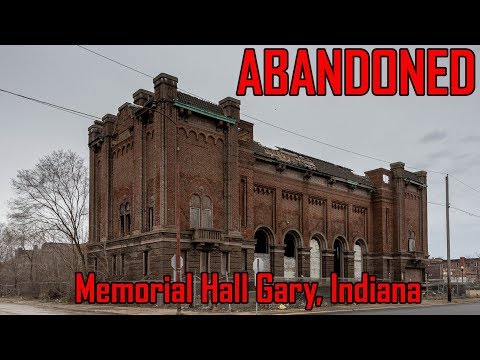 ABANDONED Exploring the Historic Abandoned Memorial Auditorium Gary Indiana