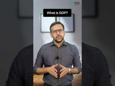 What is GDP? | How is GDP Calculated? | GDP Explained