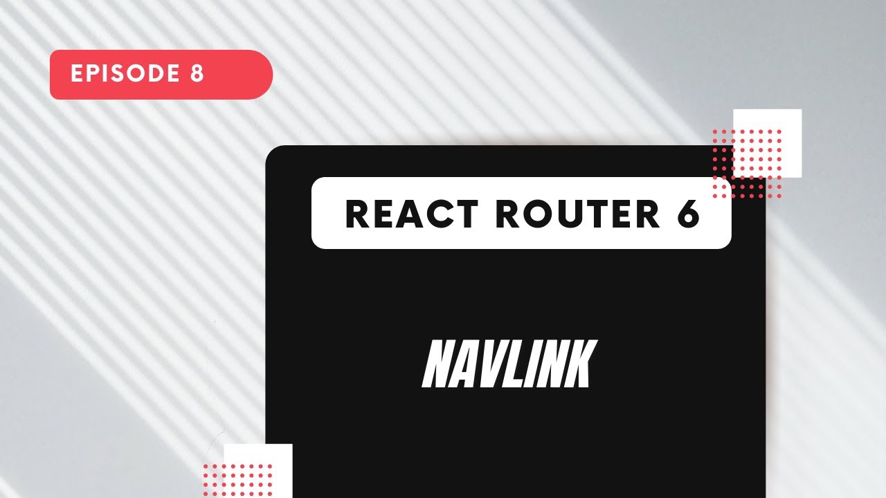 React Router 6 - NavLink Component