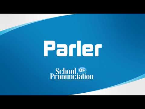 Learn How To Pronounce Parler