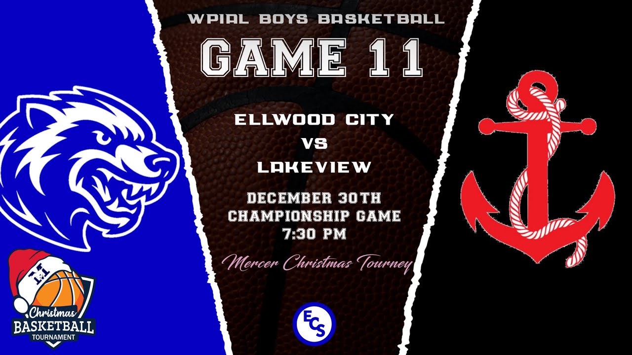 ECS: Boys Basketball Game 11 - Ellwood City vs Lakeview - MCT Championship [12/30/25 - 7:30 PM]