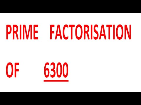 PRIME FACTORISATION OF 6300
