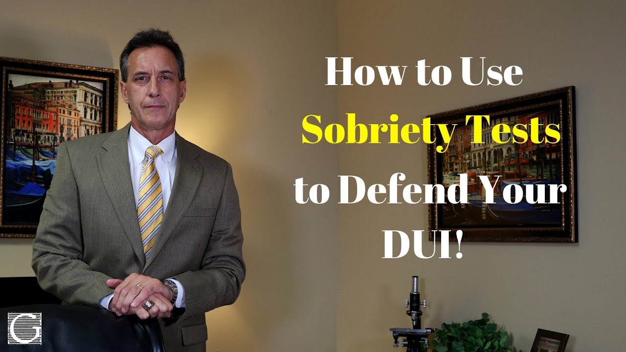 DUI Defense Tactics - Use the Sobriety Tests to Defend Your DUI