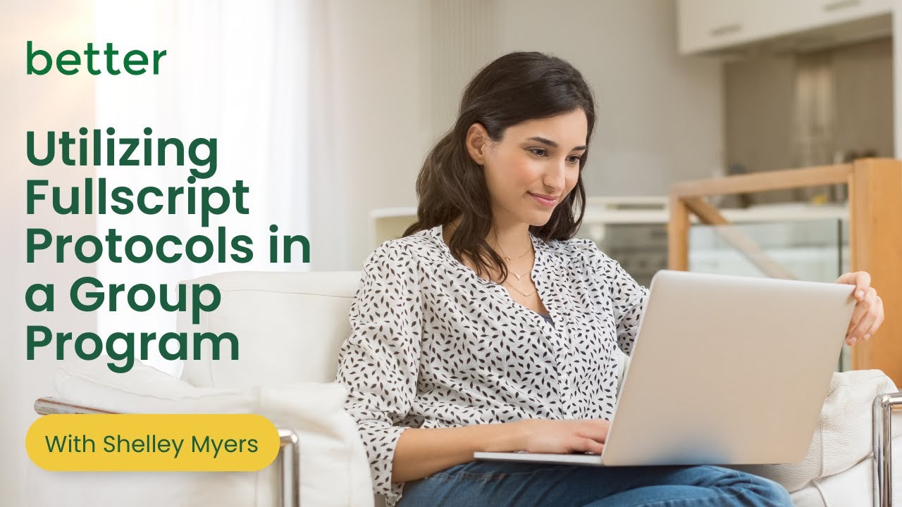 Utilizing Fullscript Protocols in a Group Program