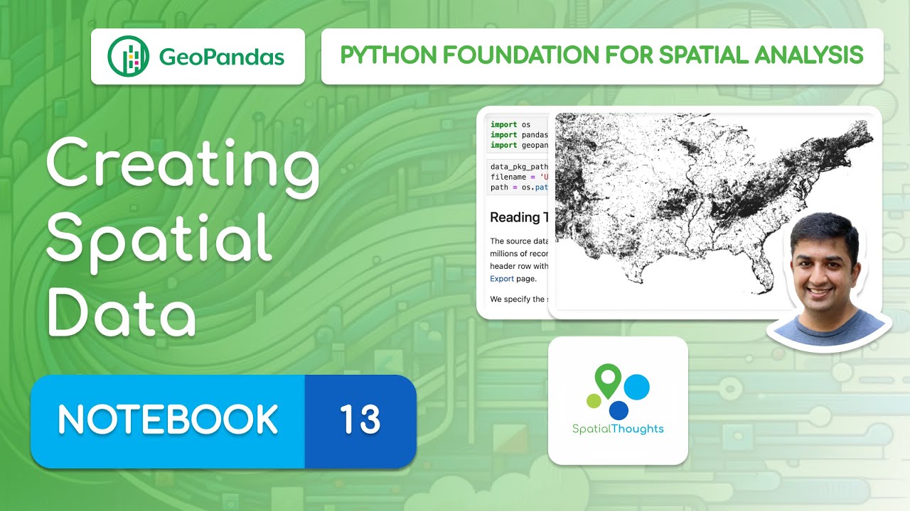 Notebook 13 - Creating Spatial Data - Python Foundation for Spatial Analysis