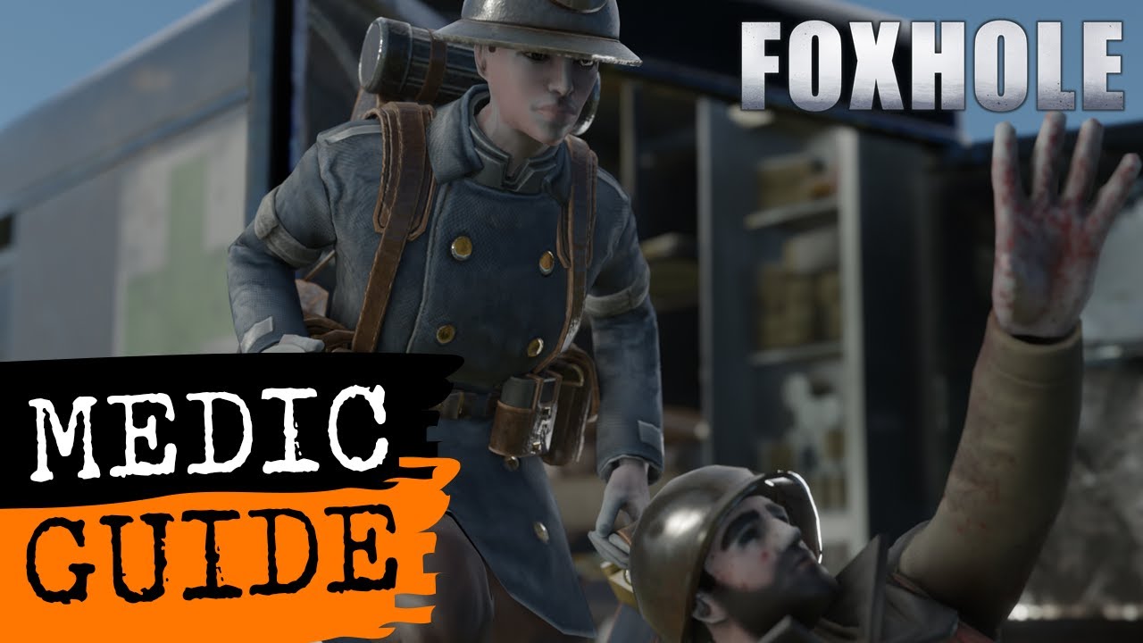 Foxhole Guide - Medic