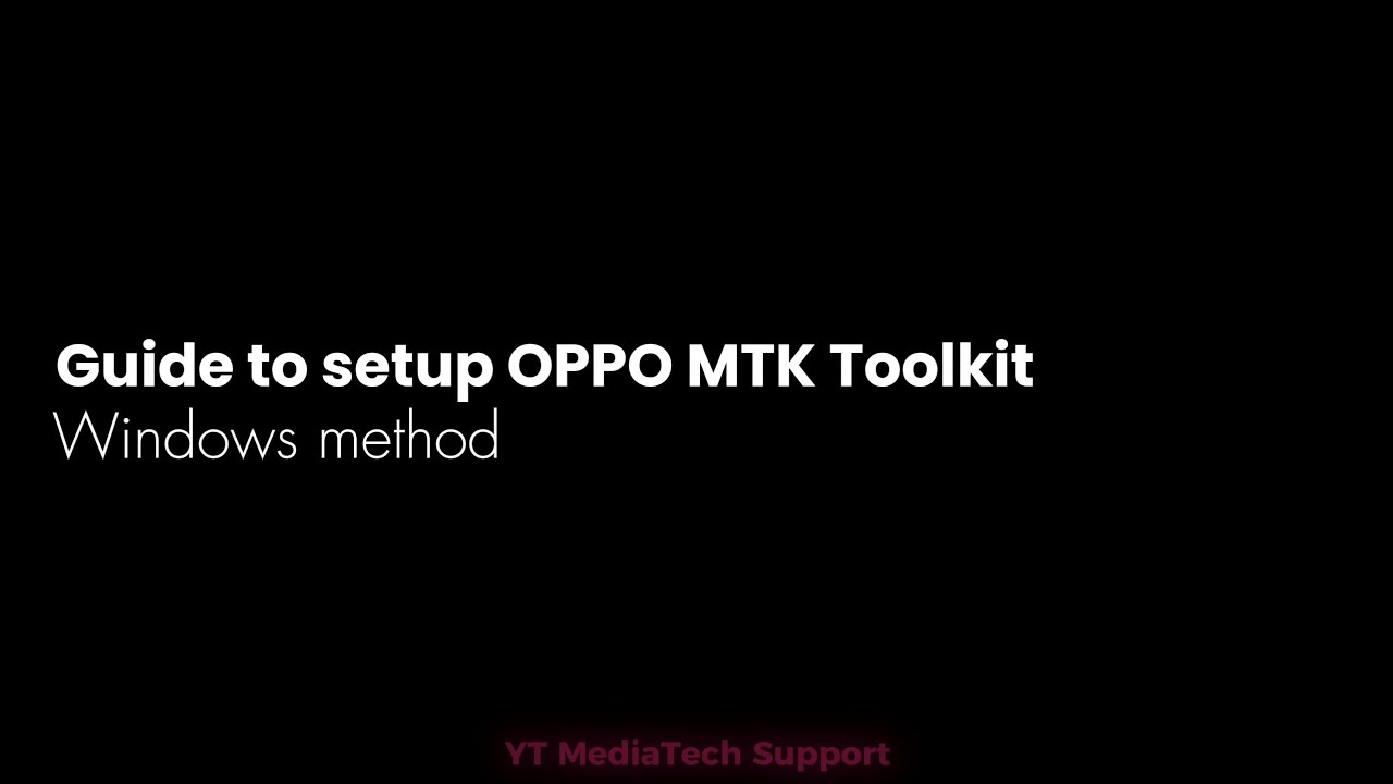 Guide on setup OPPO MTK Toolkit | MediaTech Support
