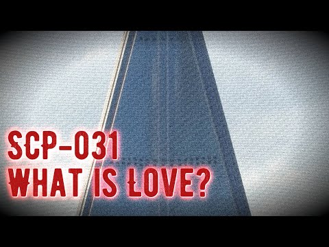 SCP-031 - What is Love? - Euclid [The SCP Foundation]