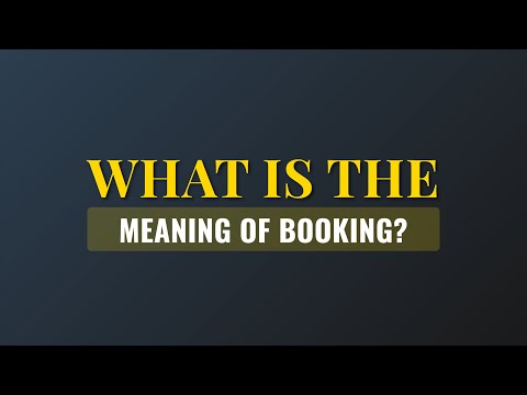 What is the meaning of Booking?