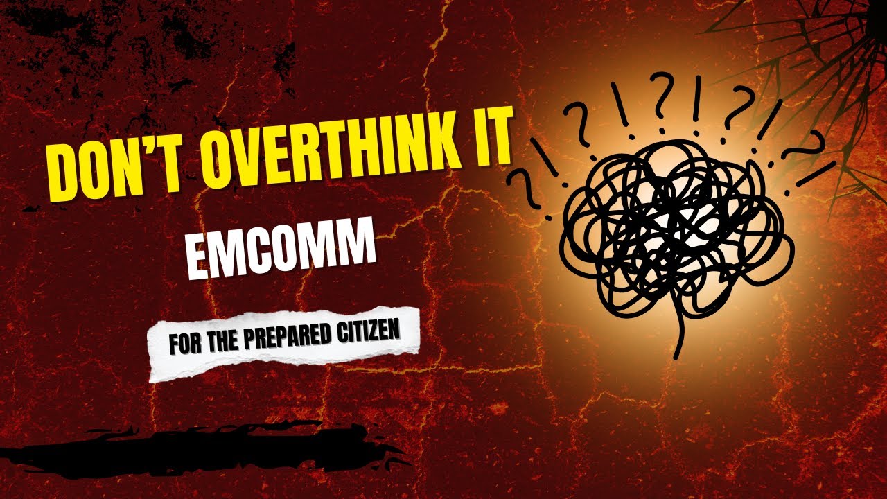 Don't Overthink Emergency Communication | EMCOMM