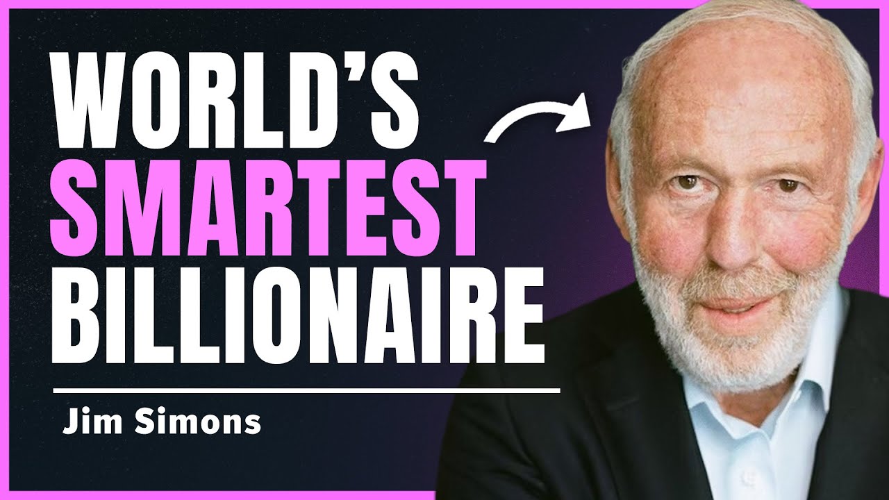 Jim Simons: Life Lessons from the ‘World’s Smartest Billionaire' (Ep. 54)