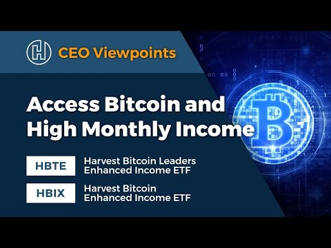 Access Bitcoin and High Monthly Income (HBTE | HBIX)