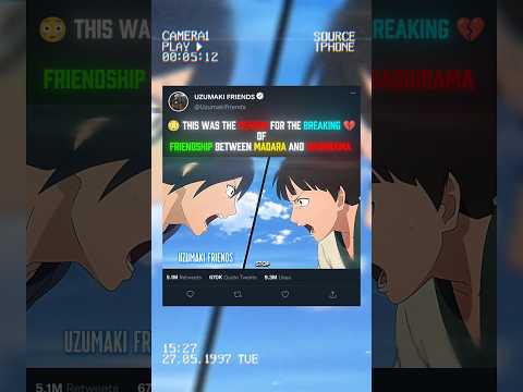 🥺 THE REASON OF BREAKING FRIENDSHIP BETWEEN MADARA OR HASHIRAMA..💔