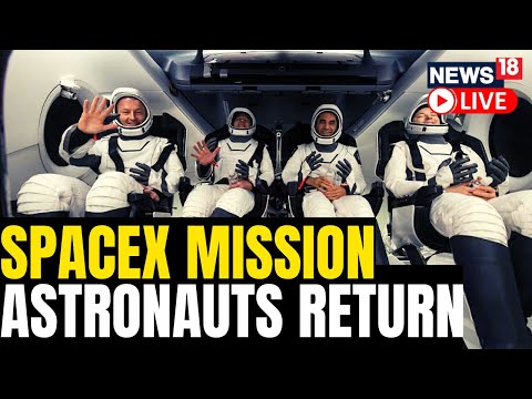 SpaceX Crew-5 Returns To Earth After Six Months In ISS | Spacex Crew 5 Landing News | News18 LIVE