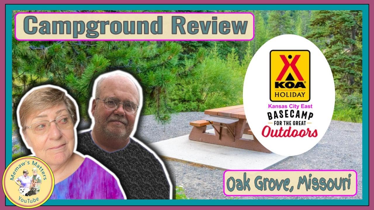 A KOA Holiday Campground Review- Oak Grove Missouri