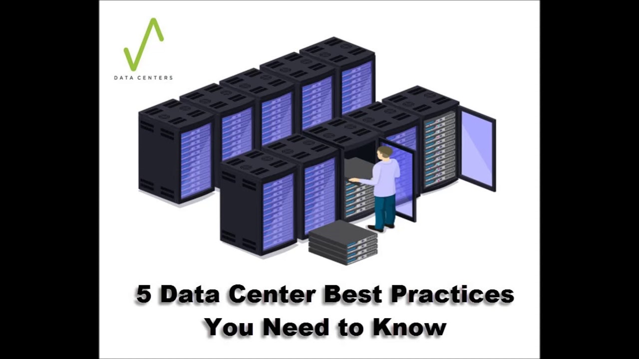 5 Data Center Best Practices You Need To Know