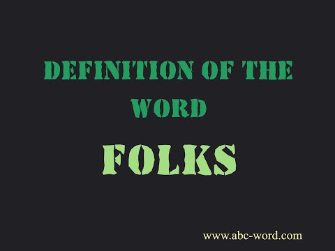 Definition of the word "Folks"