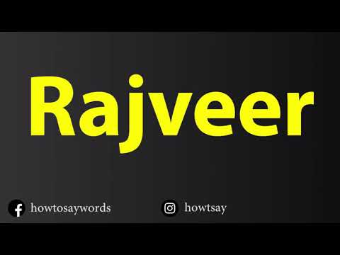 How To Pronounce Rajveer
