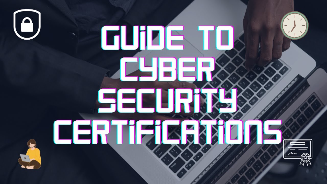 The Guide To Cybersecurity Certifications